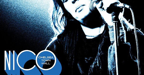 RECOMMENDED REISSUE: Nico: Chelsea Town Hall, Live (digital outlets ...