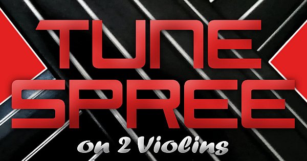 Chris Prosser: Tune Spree – On 2 Violins (Rongotai Records/digital ...