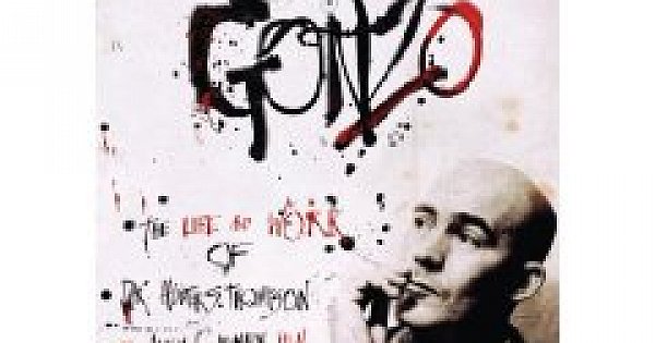 GONZO; THE LIFE AND WORK OF DR HUNTER S THOMPSON a doco by ALEX GIBNEY ...