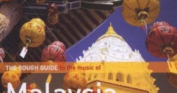 Various Artists: Rough Guide to the Music of Malaysia (Rough Guide ...